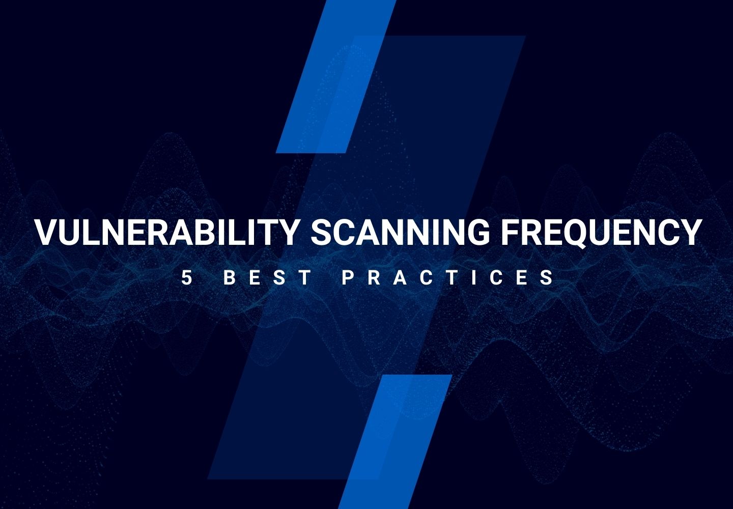 Vulnerability Scanning Frequency Best Practices Evolve Security